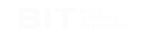 BIT – BUILD INNOVATE TRANSFORM