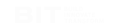 BIT – BUILD INNOVATE TRANSFORM